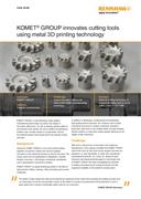KOMET® GROUP innovates cutting tools using metal 3D printing technology