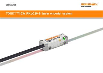 Installation guide: TONiC ™ T103x RKLC20-S linear encoder system