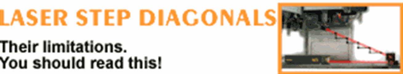 Laser step diagonals