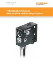 Installationshandbuch: TRS2 Berührungsloses Werkzeugbrucherkennungs-System