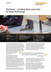 Case study: Renishaw – cranking down cycle time for Hope Technology