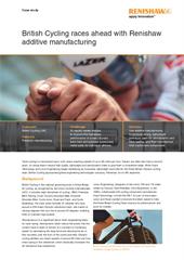 Case study: British Cycling races ahead with Renishaw additive manufacturing