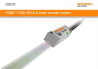 Installation guide: TONiC™ T103x RTLC-S linear encoder system