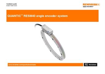 Installation guide: QUANTiC™ RESM40 angle encoder system