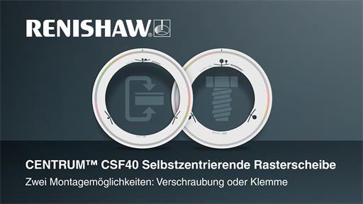 Vorstellung der CENTRUM™ CSF40 Selbstzentrierenden Rasterscheibe mit zwei Montagemöglichkeiten ...